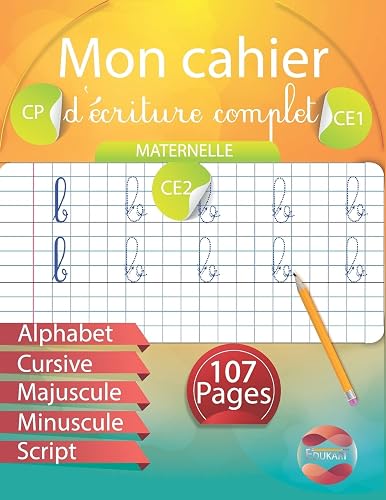 Mon cahier d'écriture complet: Maternelle CP CE1 CE2 Alphabet Cursive ...