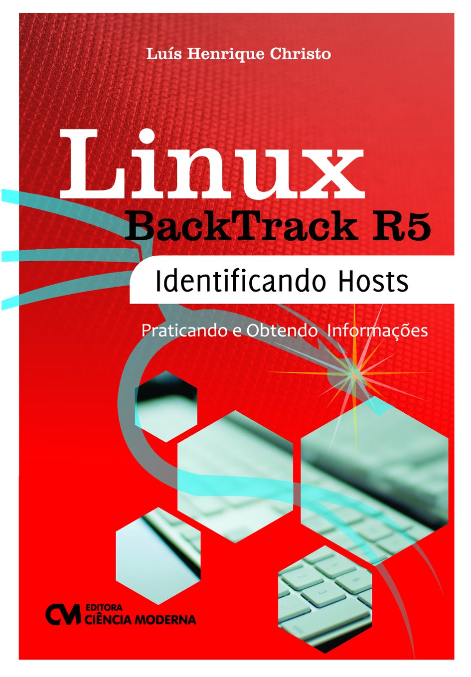 Linux Backtrack R5. Identificando Hosts Praticando e Obtendo ...