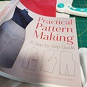 Practical Pattern Making: A Step-by-step Guide: Mors de Castro, Lucia ...
