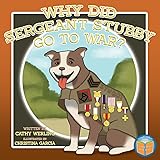 Stubby the War Dog: The True Story of World War I's Bravest Dog: Bausum ...