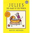 Amazon.com: Julius, the Baby of the World: 9780688143886: Henkes, Kevin ...