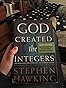 God Created the Integers: The Mathematical Breakthroughs that Changed ...