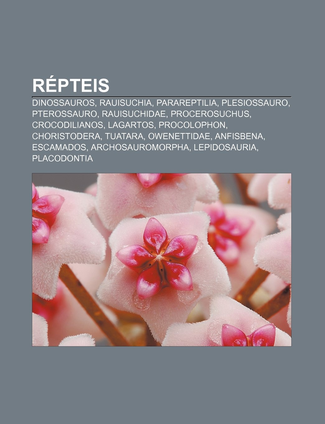 Repteis: Dinossauros, Rauisuchia, Parareptilia, Plesiossauro ...