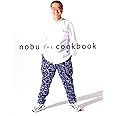 Nobu: The Cookbook: Matsuhisa, Nobuyuki, De Niro, Robert, Stewart ...