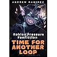 Amazon.com: Time for Another Loop (Roblox Pressure Fanfiction ...