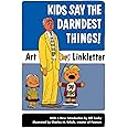 Kids Say the Darndest Things!: Linkletter, Art, Schulz, Charles M ...