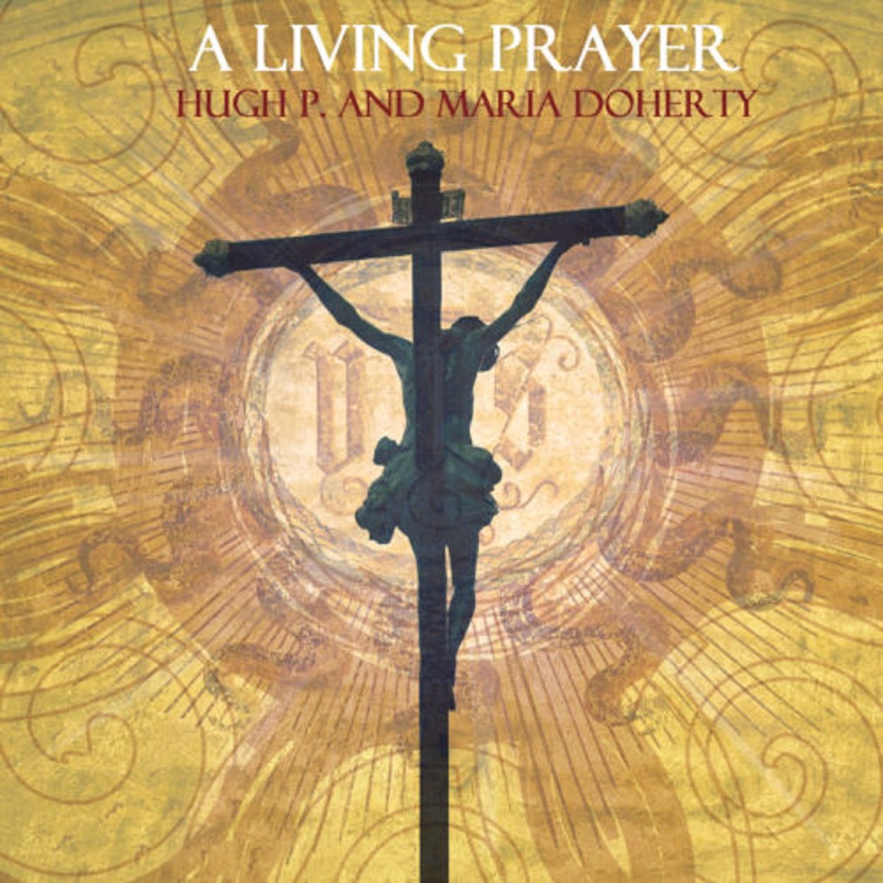 HUGH P. & MARIA DOHERTY - A Living Prayer - Amazon.com Music