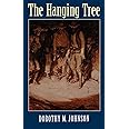 The Hanging Tree: Johnson, Dorothy M.: 9780803275843: Amazon.com: Books