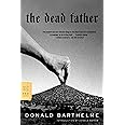 Amazon.com: The Dead Father (FSG Classics): 9780374529253: Donald ...