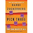 Pick Three: You Can Have It All (Just Not Every Day): Zuckerberg, Randi ...