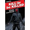 Amazon.com: Kill or Be Killed Volume 1: 9781534300286: Brubaker, Ed ...