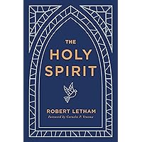 The Holy Spirit: Robert Letham: 9781629953809: Amazon.com: Books