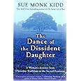 The Dance of the Dissident Daughter: A Woman's Journey from Christian ...