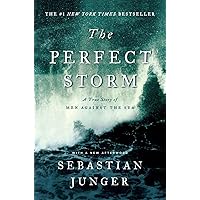 The Perfect Storm: A True Story of Men Against the Sea: Junger ...