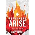 Reformers Arise: Your Prophetic Strategy for Bringing Heaven to Earth ...
