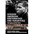 African American Fraternities and Sororities: The Legacy and the Vision ...