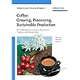 Coffee - Growing, Processing, Sustainable Production: A Guidebook for ...