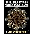 The Ultimate Guitar Scales Book: A must have for every guitar player ...