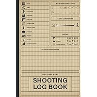 Shooting Log Book: Journal To Record Your Target & Training, Shooting ...