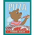 Pizza (A Frank Asch Bear Book): Asch, Frank, Asch, Frank: 9781442466760 ...
