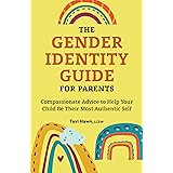 The Conscious Parent's Guide to Gender Identity: A Mindful Approach to ...