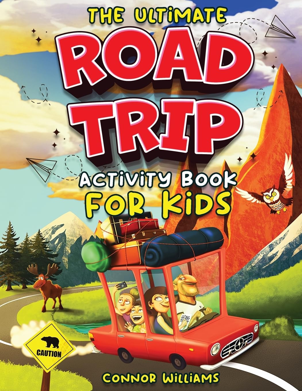 The Ultimate Road Trip Activity Book for Kids: Over 100 Travel Games ...