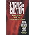 Engines of Creation: The Coming Era of Nanotechnology (Anchor Library ...