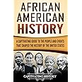 African American History: A Captivating Guide to the People and Events ...