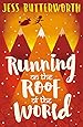 Running on the Roof of the World: Amazon.co.uk: Jess Butterworth ...