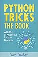Python Tricks: A Buffet of Awesome Python Features: Amazon.de: Dan ...