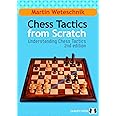 Chess Tactics from Scratch: Understanding Chess Tactics: Weteschnik ...