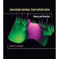 Analyzing Neural Time Series Data: Theory and Practice (The MIT Press): 9780262019873: Medicine ...