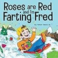 Roses are Red, and I'm Farting Fred: A Funny Story About Famous ...