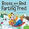 Roses are Red, and I'm Farting Fred: A Funny Story About Famous ...