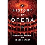 A Short History of Opera, Fourth Edition: Grout, Donald, Williams ...