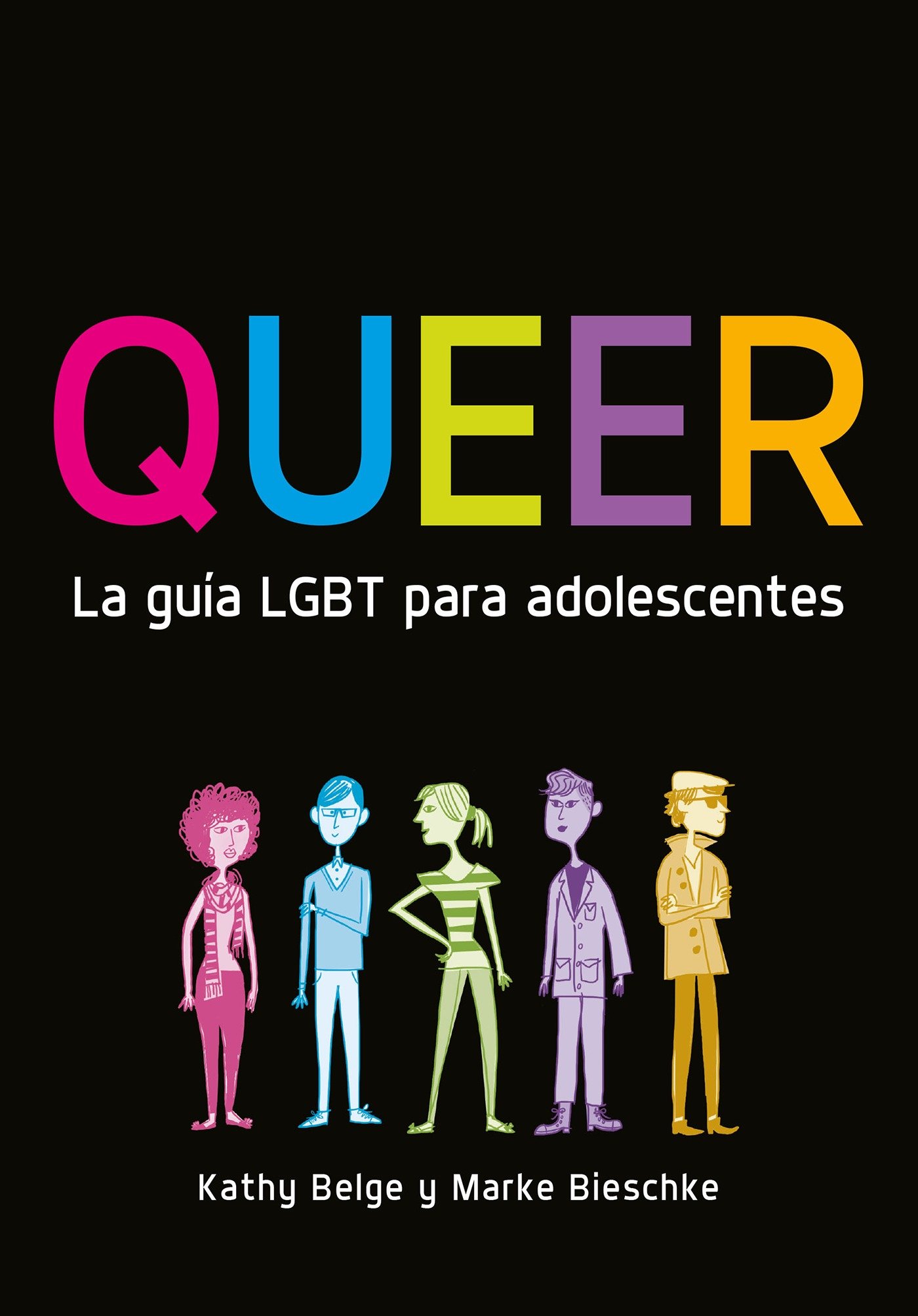 Queer La Gu a LGBT Para Adolescentes Spanish Edition On Galleon Queer La Gu a LGBT Para Adolescentes Spanish Edition On Galleon