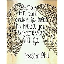 Angels Of Protection Bible Verse For He Shall Give His Angels Charge