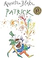 Patrick: Amazon.co.uk: Quentin Blake: 9781849410472: Books