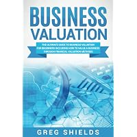 Amazon.com: Business Valuation: The Ultimate Guide to Business ...