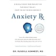 Anxiety Rx: A Revolutionary New Prescription for Anxiety Relief―from ...