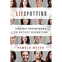 Liespotting: Proven Techniques to Detect Deception: Meyer, Pamela ...