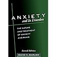 Anxiety and Its Disorders: The Nature and Treatment of Anxiety and ...