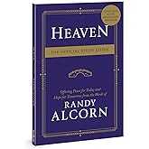 Heaven: A Comprehensive Guide to Everything the Bible Says About Our ...
