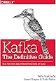 Kafka: The Definitive Guide: Real-time data and stream processing at scale: Amazon.de: Neha ...