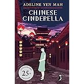 Chinese Cinderella and the Secret Dragon Society: Mah, Adeline Yen ...