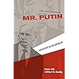 Mr. Putin: Operative in the Kremlin: Hill, Fiona, Gaddy, Clifford G ...