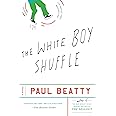 The White Boy Shuffle: A Novel: Beatty, Paul: 9780312280192: Amazon.com ...