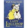 Amazon.com: Lady Lollipop: 9780763621810: King-Smith, Dick, Barton ...