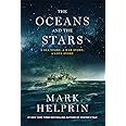 Amazon.com: The Oceans and the Stars: A Sea Story, A War Story, A Love ...