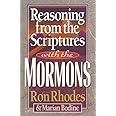 Reasoning from the Scriptures with the Mormons: Rhodes, Ron, Bodine ...